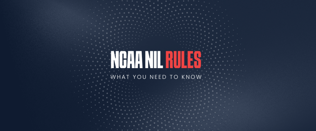 NCAA NIL Rules Explained: How Name, Image & Likeness Changed College Sports